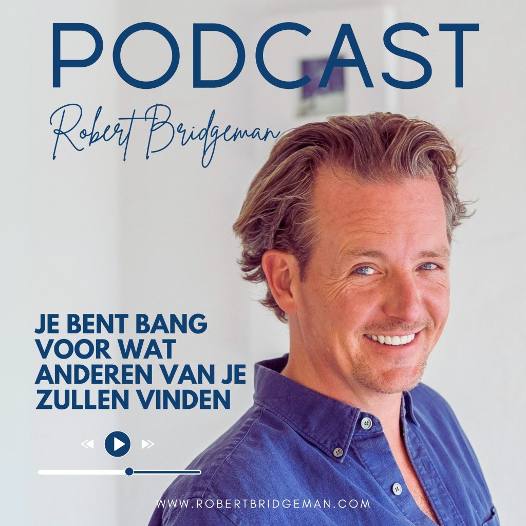 Je bent bang voor wat anderen van je zullen vinden - Robert Bridgeman